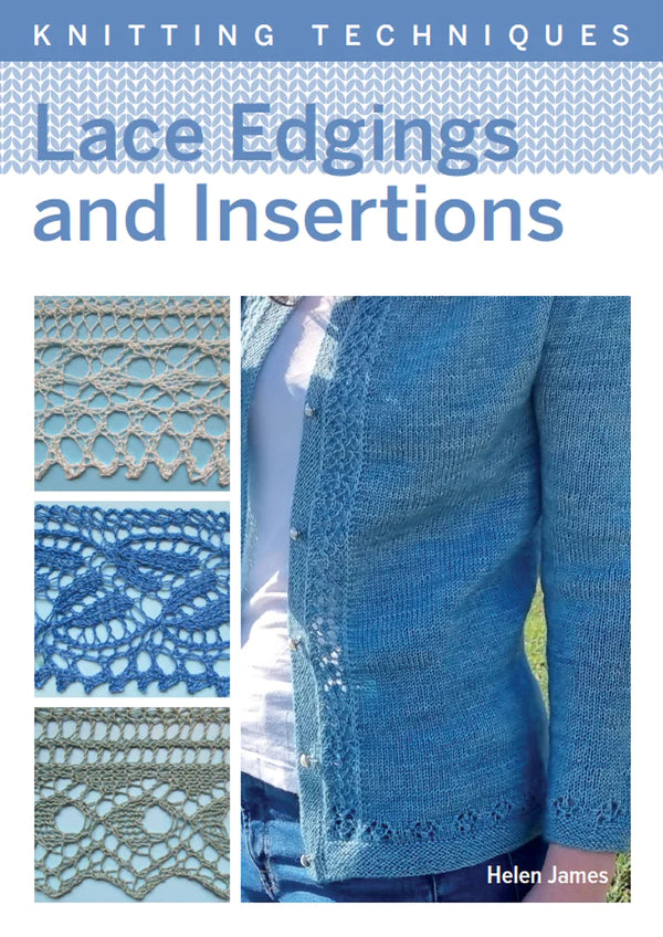 Knitting Techniques - Lace Edgings and Insertion by Helen James – Ewe ...