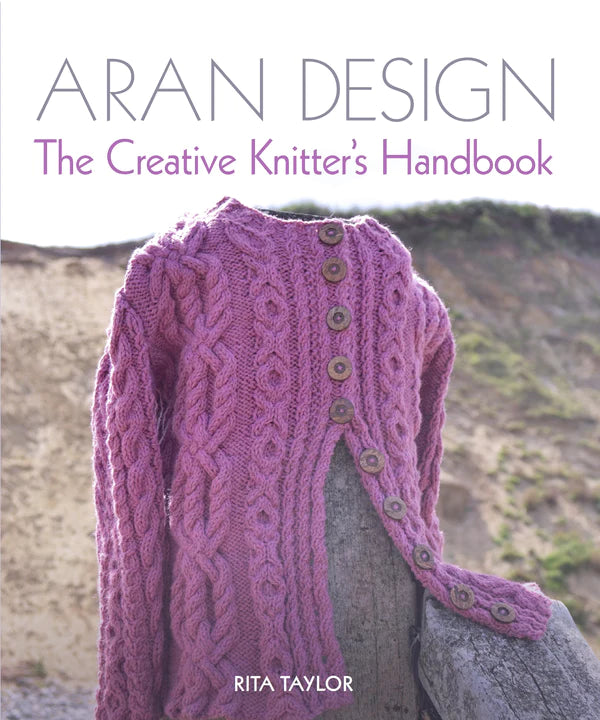 Aran Design by Rita Taylor – Ewe and Ply